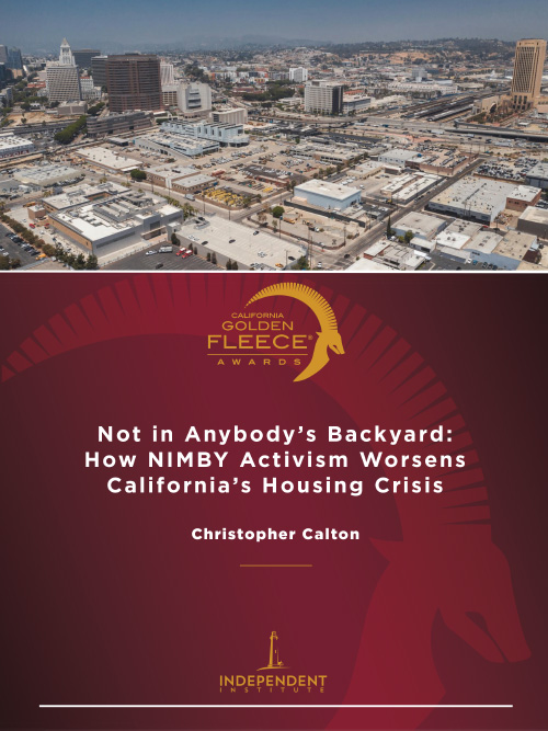 Not in Anybody’s Backyard: How NIMBY Activism Worsens California’s ...