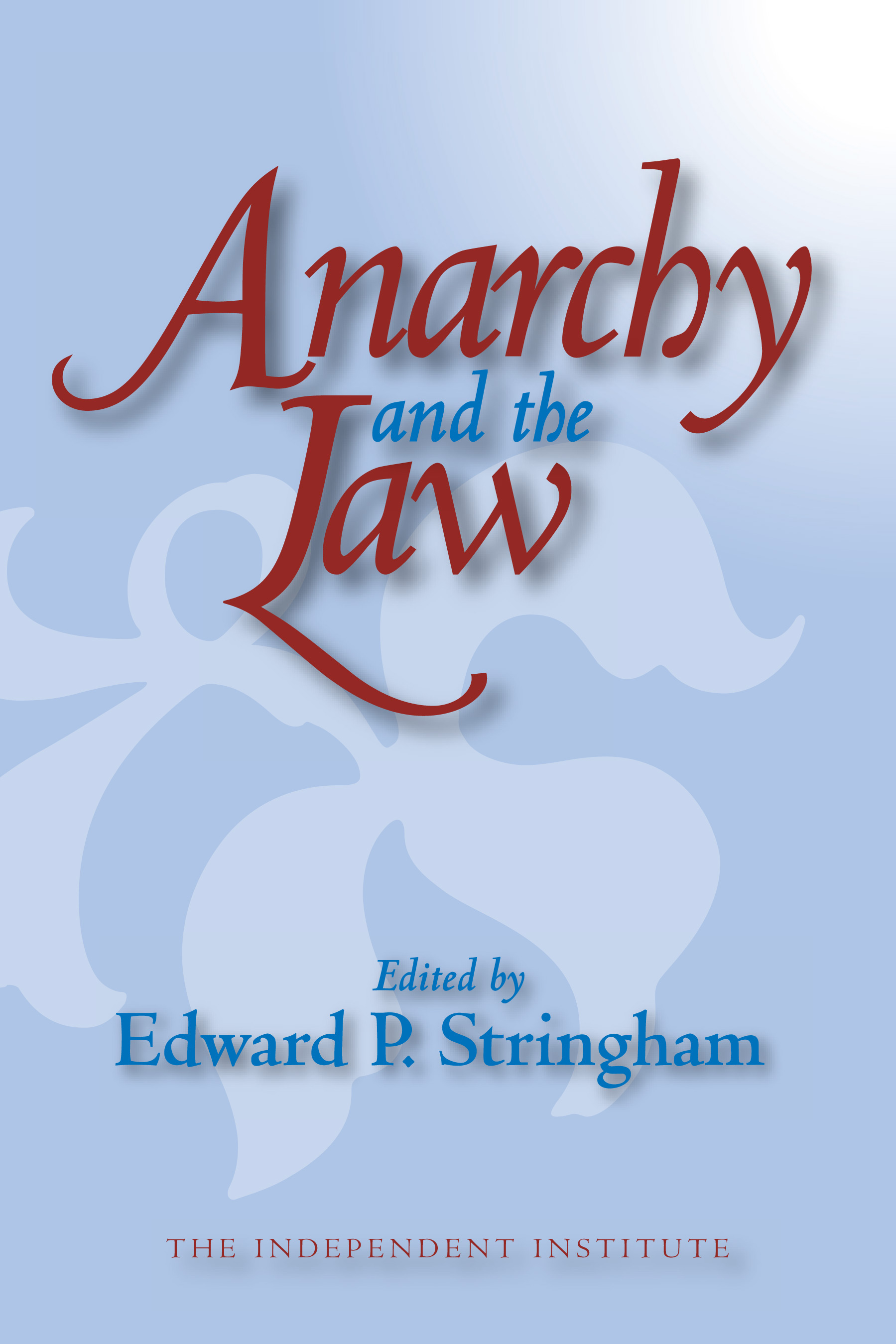 Anarchy and the Law: The Political Economy of Choice - eBook, Hardcover ...