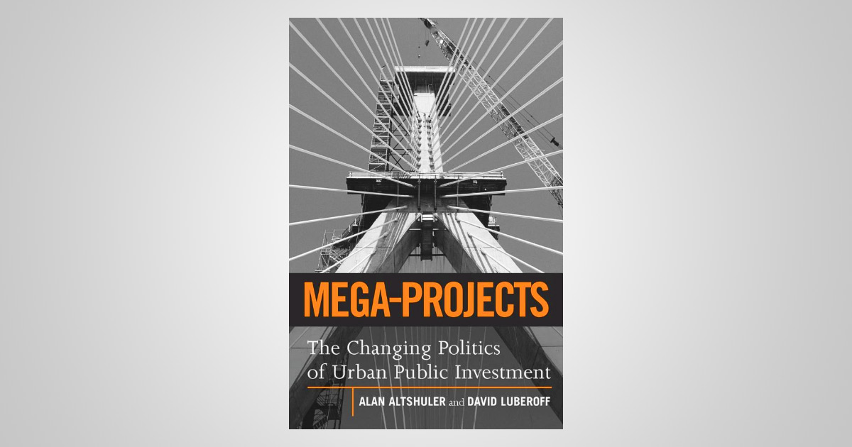Book Review: Mega-Projects: The Changing Politics of Urban Public ...